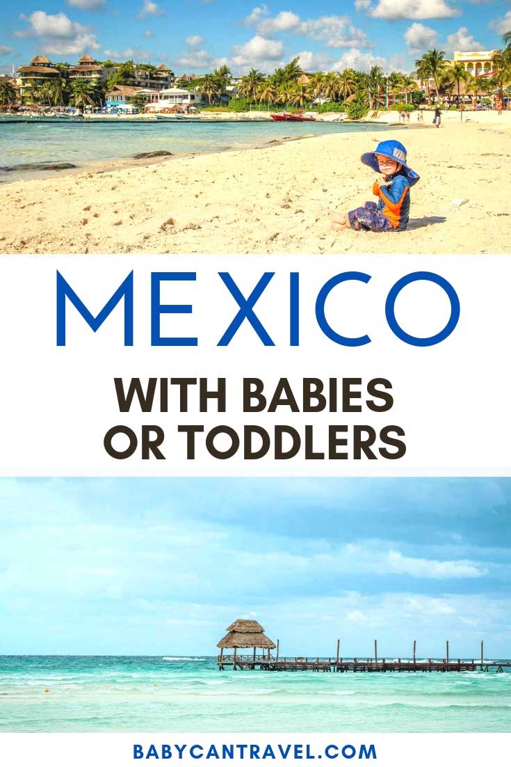 Traveling to Mexico with a Baby or Toddler - Baby Can Travel