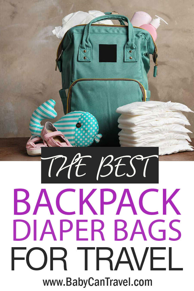 The 9 BEST Diaper Bag Backpacks for Traveling Parents